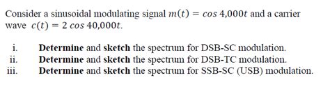 Solved Consider A Sinusoidal Modulating Signal M T Cos