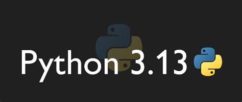 Python 313 Is On The Horizon — Release Candidate October 1st 2024