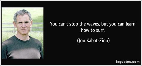 Jon Kabat Zinn Quotes Quotesgram