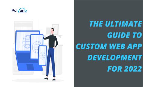 The Ultimate Guide To Custom Web App Development For 2022