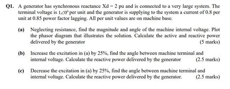 Solved Q1 A Generator Has Synchronous Reactance Xd 2 Pu