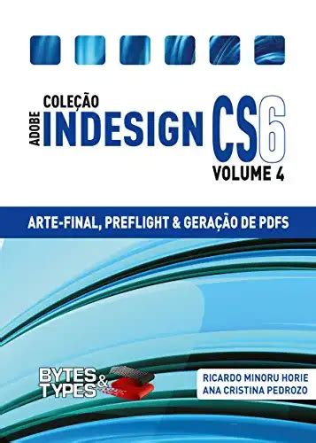 Coleção Adobe Indesign Cs6 Artefinal Preflight E Geração De Pdfs