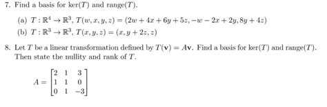 Solved 7 Find A Basis For Ker T And Range T A T R4 Chegg Com