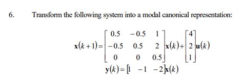 solved 6 transform the following system into a modal