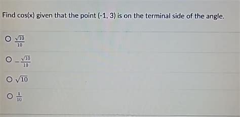 Solved Find Cos X Given That The Point Is On The Chegg Com