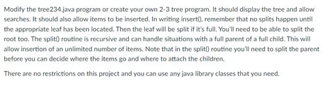 solved modify the tree234 java program or create your own