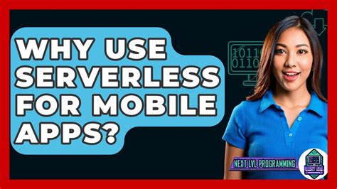 Why Use Serverless For Mobile Apps Next Lvl Programming Youtube