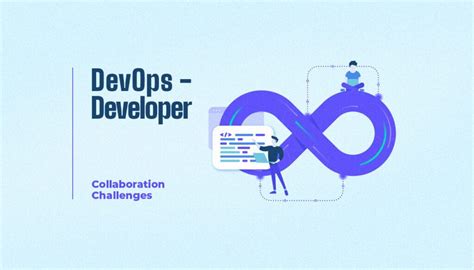 Devops Developer Collaboration Challenges What They Are And How To Solve Them Cto2b