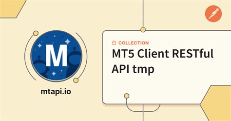 Mt5 Client Restful Api Tmp Get Started Postman Api Network