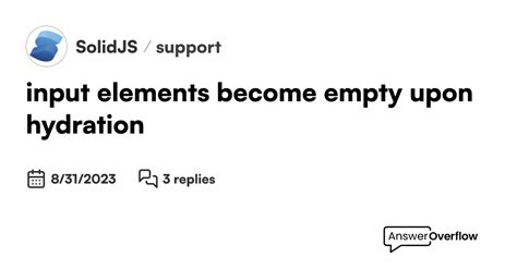 Input Elements Become Empty Upon Hydration Solidjs