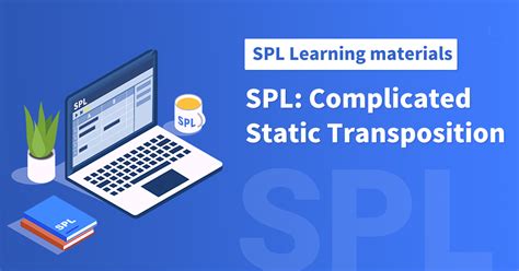 Spl Complicated Static Transposition Esproc Spl Official Blog
