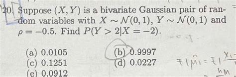 Solved 40 Suppose X Y Is A Bivariate Gaussian Pair Of
