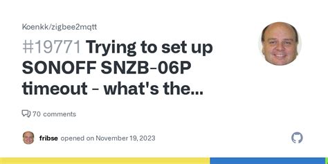 Trying To Set Up Sonoff Snzb 06p Timeout Whats The Format · Issue 19771 · Koenkk