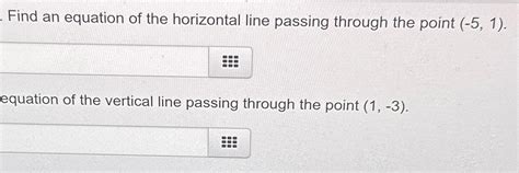 Solved Find An Equation Of The Horizontal Line Passing