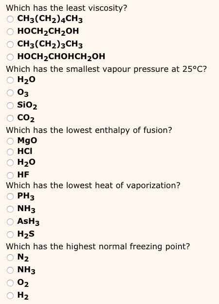 Which Has The Least Viscosity Ch3 Ch2 4ch3 Hoch2ch2oh Ch3 Ch2 3ch3 Hoch2chohch2oh Which Has The