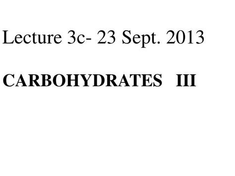 PPT Lecture C Sept CARBOHYDRATES I II PowerPoint Presentation ID