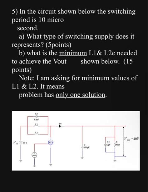 Solved 5 In The Circuit Shown Below The Switching Period Is