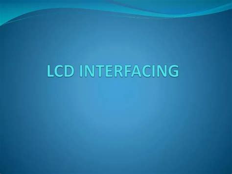 PPT LCD INTERFACING PowerPoint Presentation Free Download ID