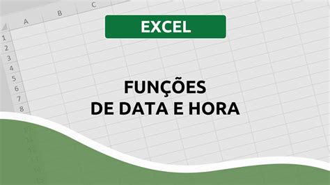 artigos e vídeos sobre funções de data e hora no excel