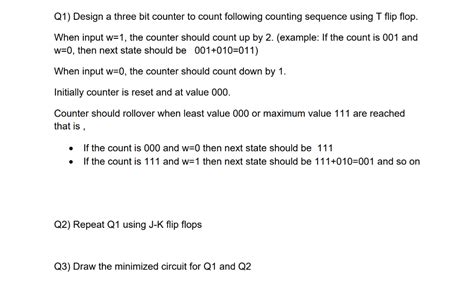 Solved Q Design A Three Bit Counter To Count Following Chegg