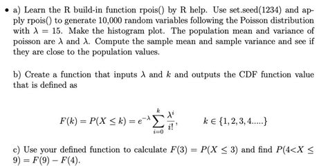 Solved A Learn The R Build In Function Rpois By R Help Chegg Com