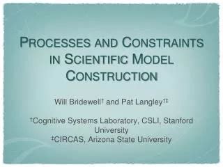 PPT Processes And Constraints In Scientific Model Construction PowerPoint Presentation ID