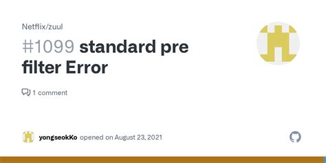 standard pre filter error · issue 1099 · netflix zuul · github