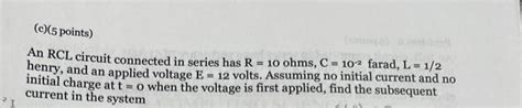 an rcl circuit connected in series has r 10
