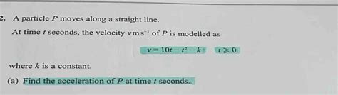 solved 2 a particle p moves along a straight line at time t seconds