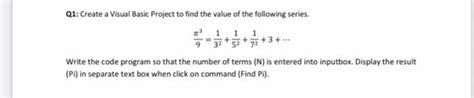 Q1 Create A Visual Basic Project To Find The Value