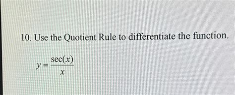 Solved Use The Quotient Rule To Differentiate The