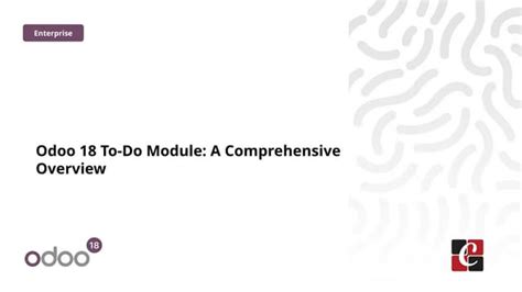 Odoo 18 To Do Module A Comprehensive Overview Pptx