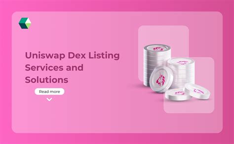 Uniswap Dex Listing Solutions And Services