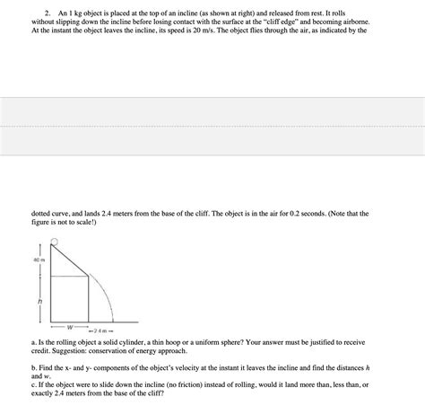 Solved An 1kg ﻿object Is Placed At The Top Of An Incline As