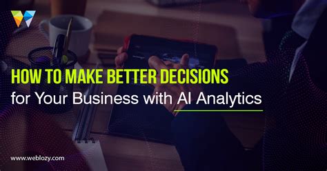 Leveraging AI Analytics For Enhanced Business Decision Making
