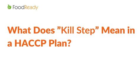What Does ”kill Step” Mean In A Haccp Plan Foodready
