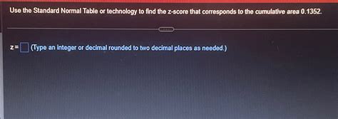 Solved Use The Standard Normal Table Or Technology To Find