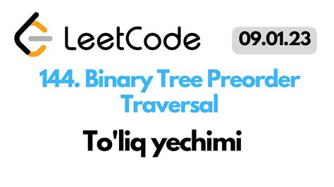 Leetcode Binary Tree Preorder Traversal Toliq Yechimi Youtube