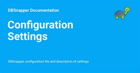 Configuration Settings DBSnapper Documentation