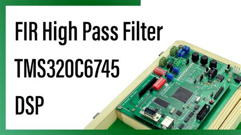 FIR High Pass Filter TMS C Pantech AI