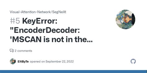 Keyerror Encoderdecoder Mscan Is Not In The Models Registry