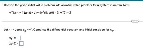 Solved Convert The Given Initial Value Problem Into An Chegg Com