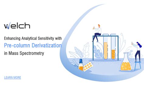 Welch Pre Column Derivatization Enhances Analytical Sensitivity By Improving Chromatographic