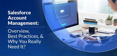 Salesforce Account Management Overview Best Practices And Why You