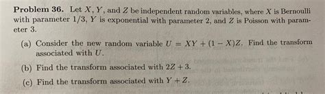 Solved Problem 36 Let X Y And Z Be Independent Random