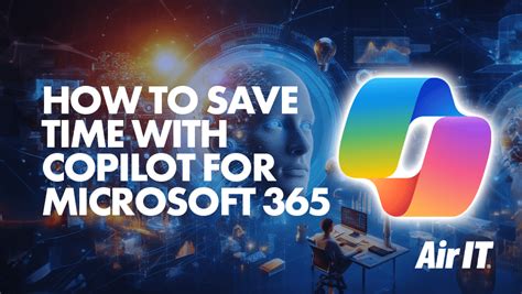 Save Time With Copilot For Microsoft 365 Air It