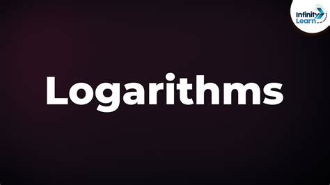 logarithms basics what are logs infinity learn youtube