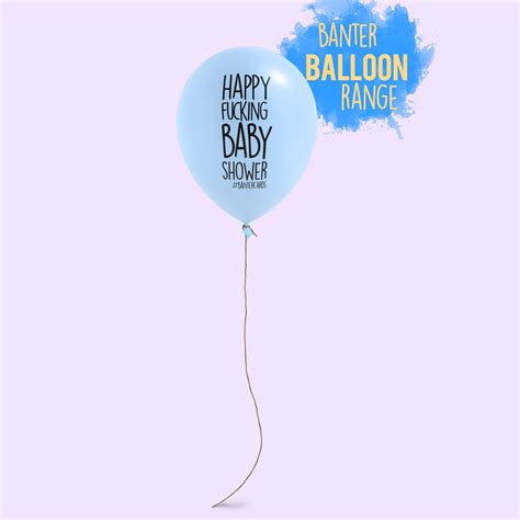 Funny Balloons Rude Balloons Banter Cards Banter Balloons Funny Birthday Balloons