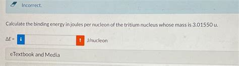 Solved Calculate The Binding Energy In Joules Per Nucleon Of Chegg