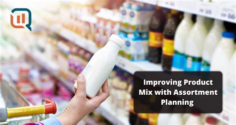Improving Product Mix With Assortment Planning Ql2